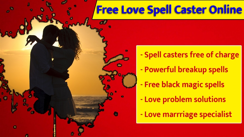 Free Love Spell Caster Online For Powerful Voodoo Spells To Control ...