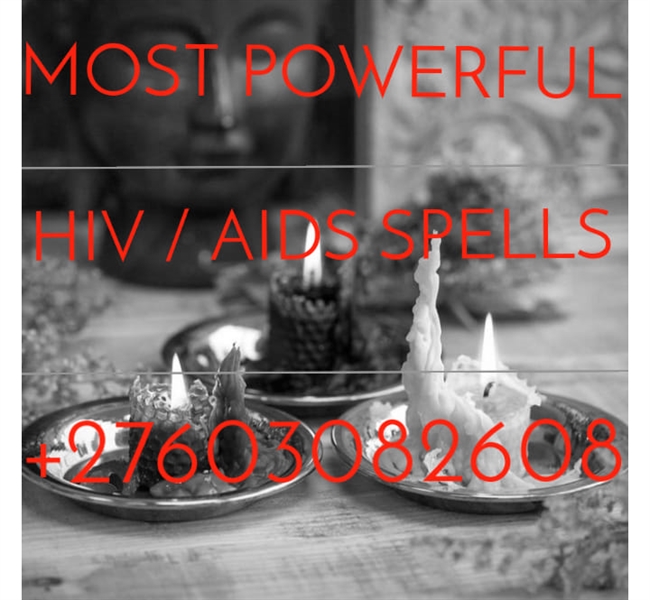 +27603082608 SAY NO HIV / AIDS, GET THE MOST POWERFUL HIV / AIDS SPELLS ...